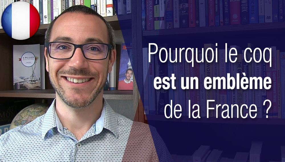 Pourquoi le coq est un emblème de la France - Français Authentique Pourquoi le coq est un emblème de la France - Français Authentique