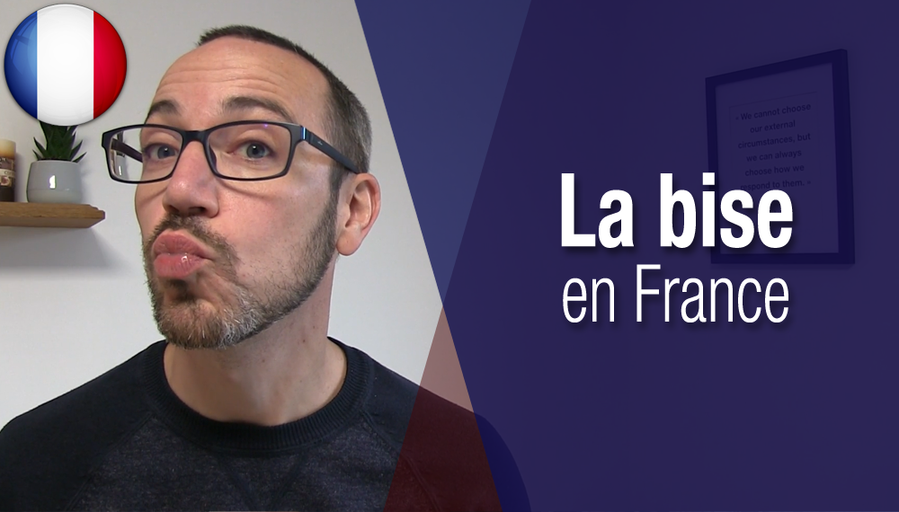 La bise en France - Français Authentique