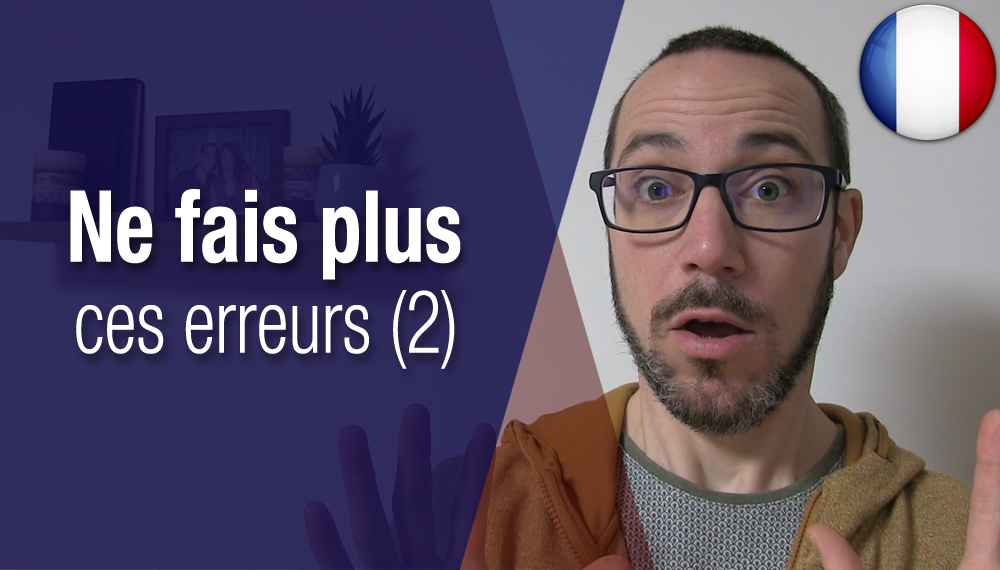 5 Erreurs Courantes en Français à Éviter