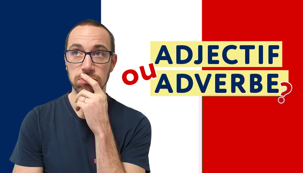 la place des adjectifs et des adverbes