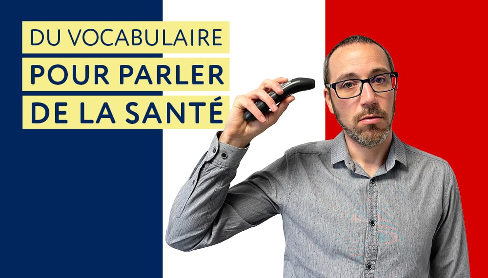 15 expressions pour parler de la santé - Français Authentique