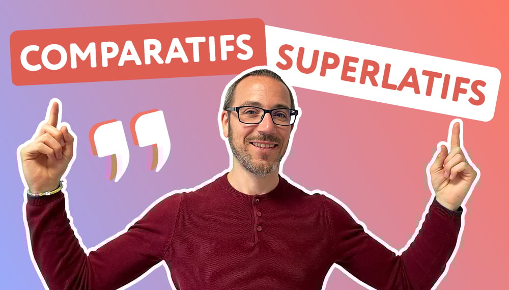 Comment utiliser les comparatifs et superlatifs sans te tromper ...