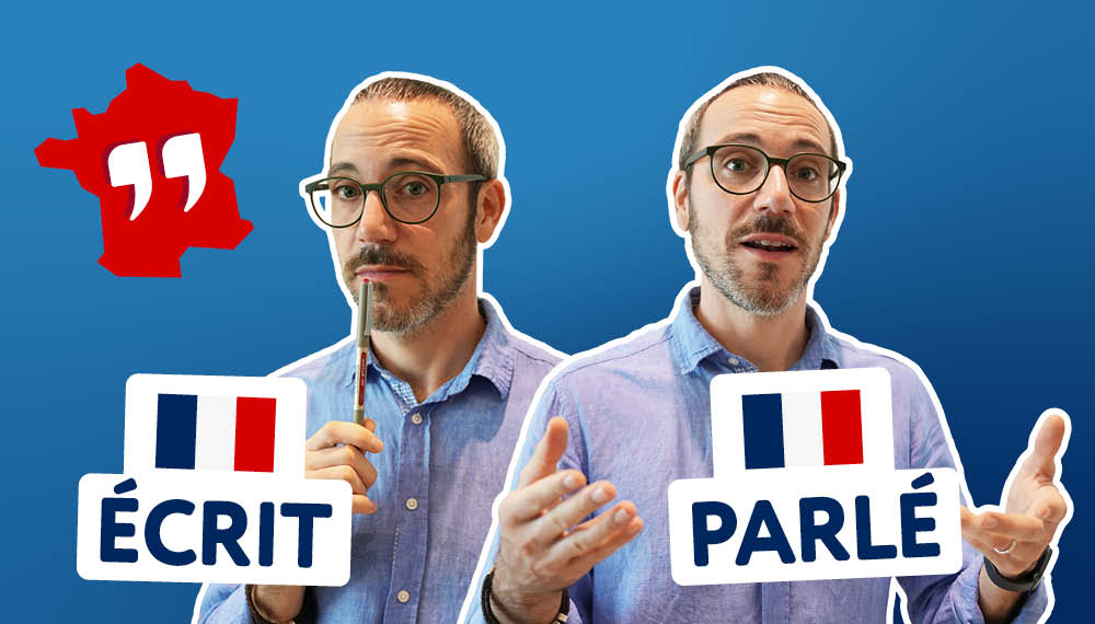 Le français écrit et celui qu’on parle vraiment - Français Authentique